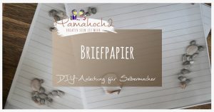 DIY - Briefpapier selber machen ⋆ Mamahoch2