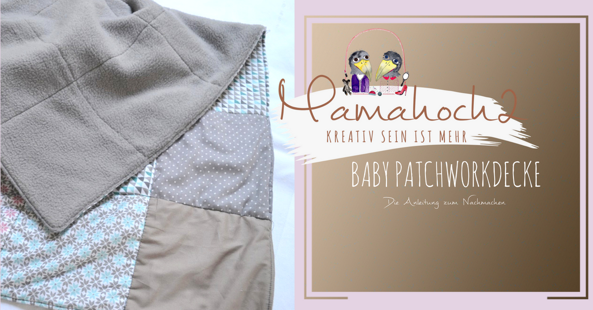 Babyset #6 - Patchwork Babydecke ⋆ Mamahoch2