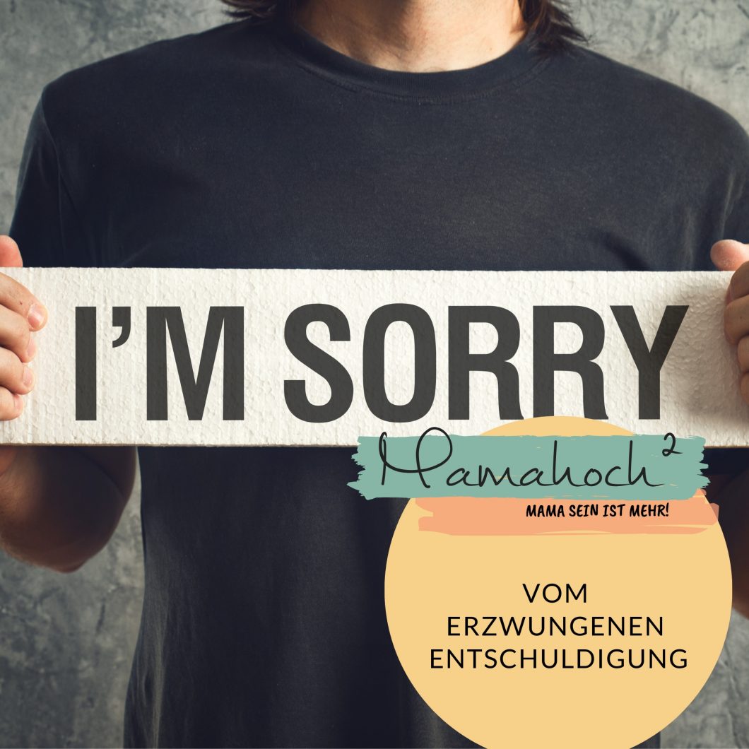 Vom erzwungenen Entschuldigung und warum man Kindern entschuldigen ...